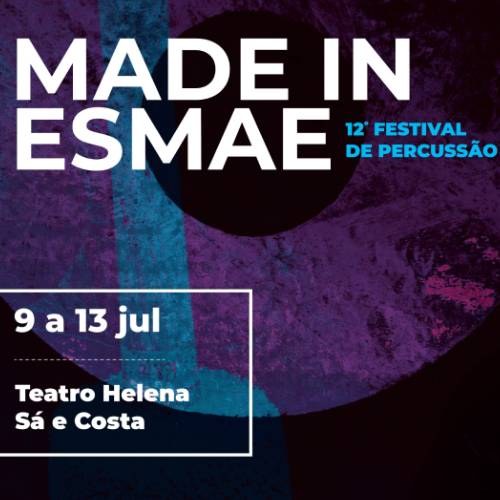 Made in ESMAE - Festival de Percussão — Escola Superior de Música e ...