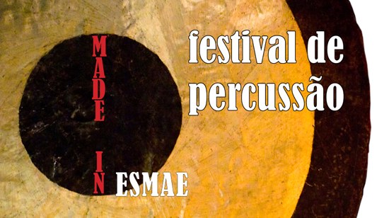 Made in ESMAE — Escola Superior de Música e Artes do Espetáculo